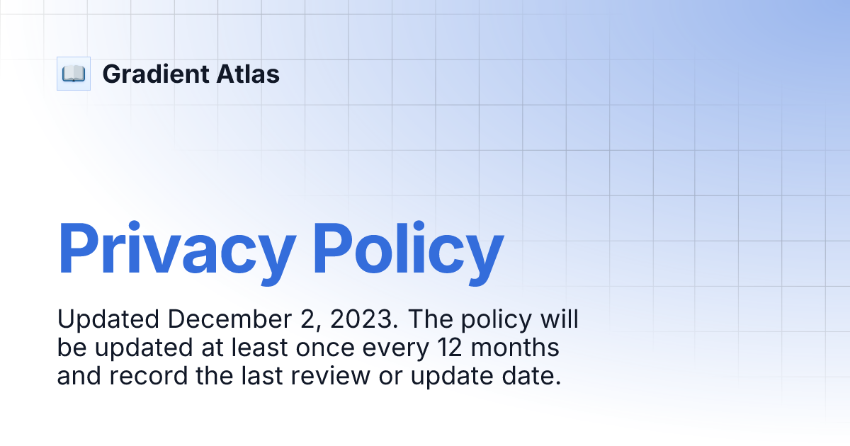 Privacy Policy | Gradient Atlas